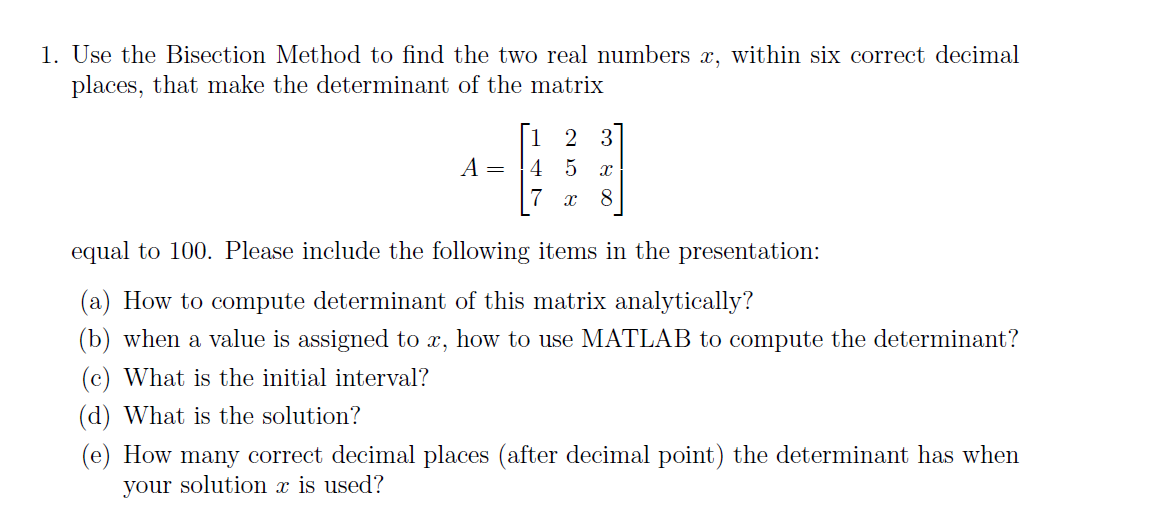 1 Use The Bisection Method To Find The Two Real 