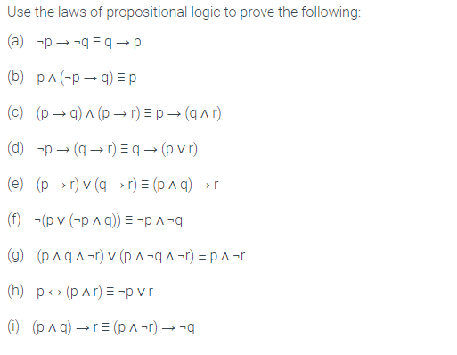 Solved Use the laws of propositional logic to prove the | Chegg.com
