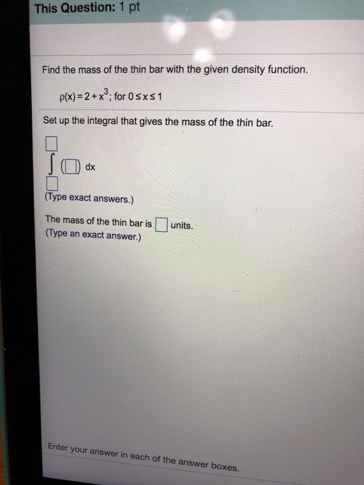 Solved This Question: 1 pt Find the mass of the thin bar | Chegg.com