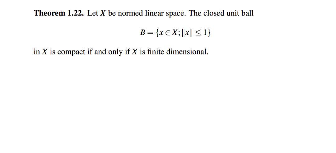 Solved Theorem 1.22. Let X be normed linear space. The | Chegg.com