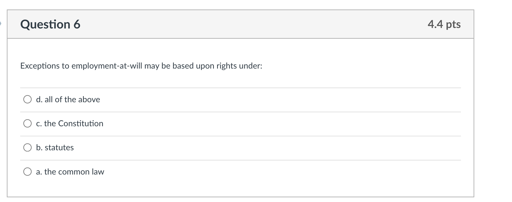 Solved Question 6 4.4 pts Exceptions to employment-at-will | Chegg.com