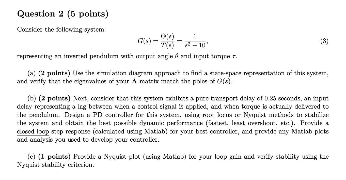 Solved Question 2 (5 points) O(s) Consider the following | Chegg.com