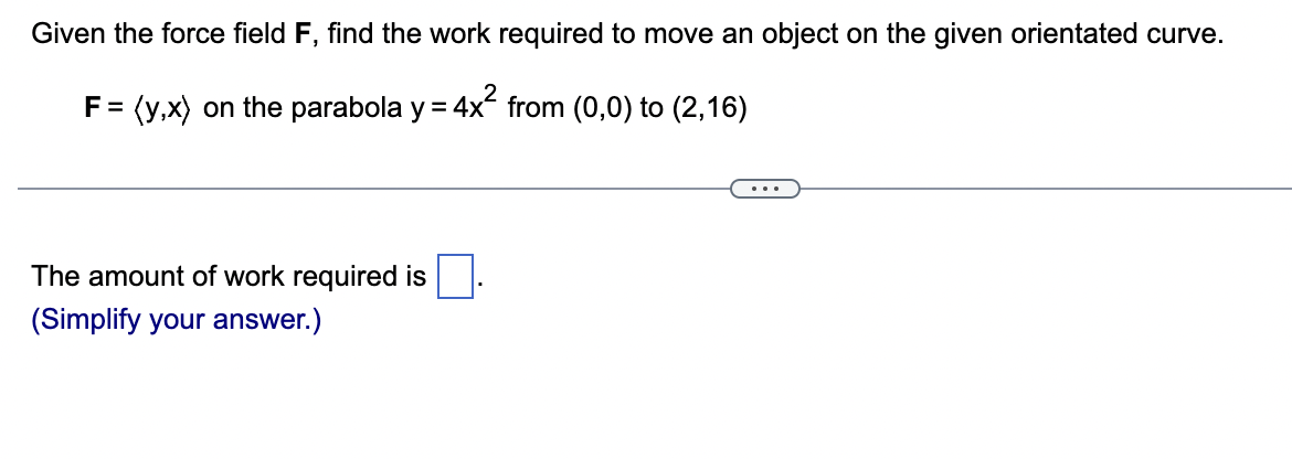 Given the force field F, ﻿find the work required to | Chegg.com