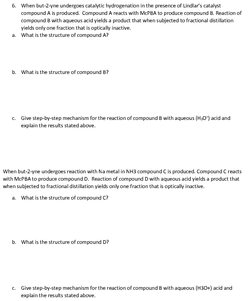 Solved When but-2-yne undergoes catalytic hydrogenation in | Chegg.com