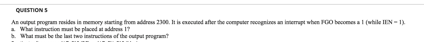 Solved QUESTION 5 An output program resides in memory | Chegg.com
