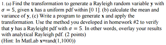 Solved 1. (a) Find the transformation to generate a Rayleigh | Chegg.com