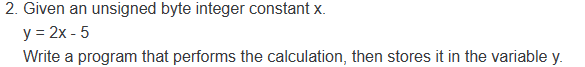 2. Given an unsigned byte integer constant x. y = 2x | Chegg.com