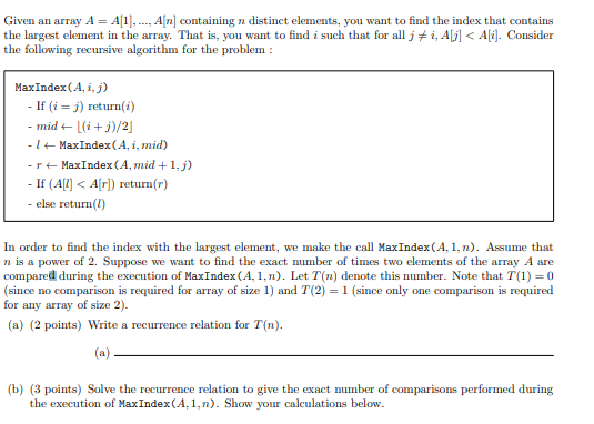 Solved Given an array A = A1,..., An containing n distinct | Chegg.com