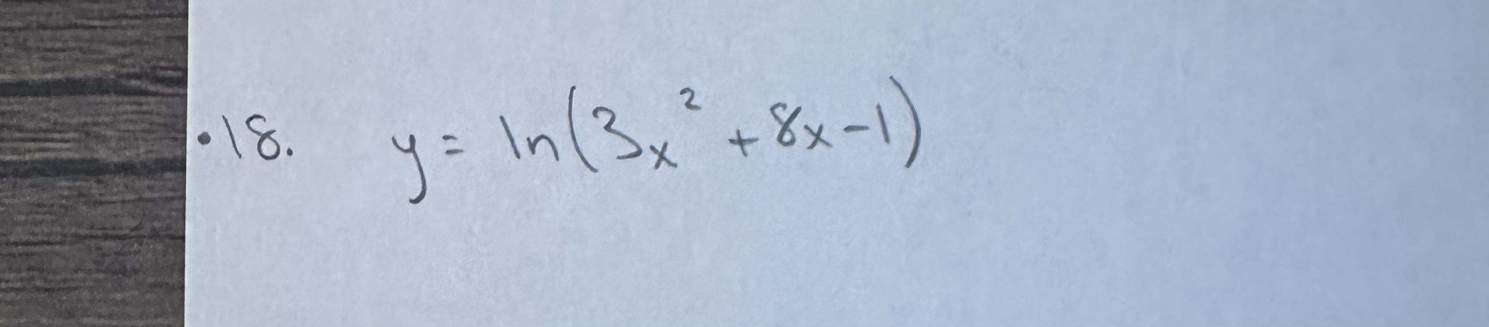 Solved -18. y=ln(3x2+8x−1) | Chegg.com