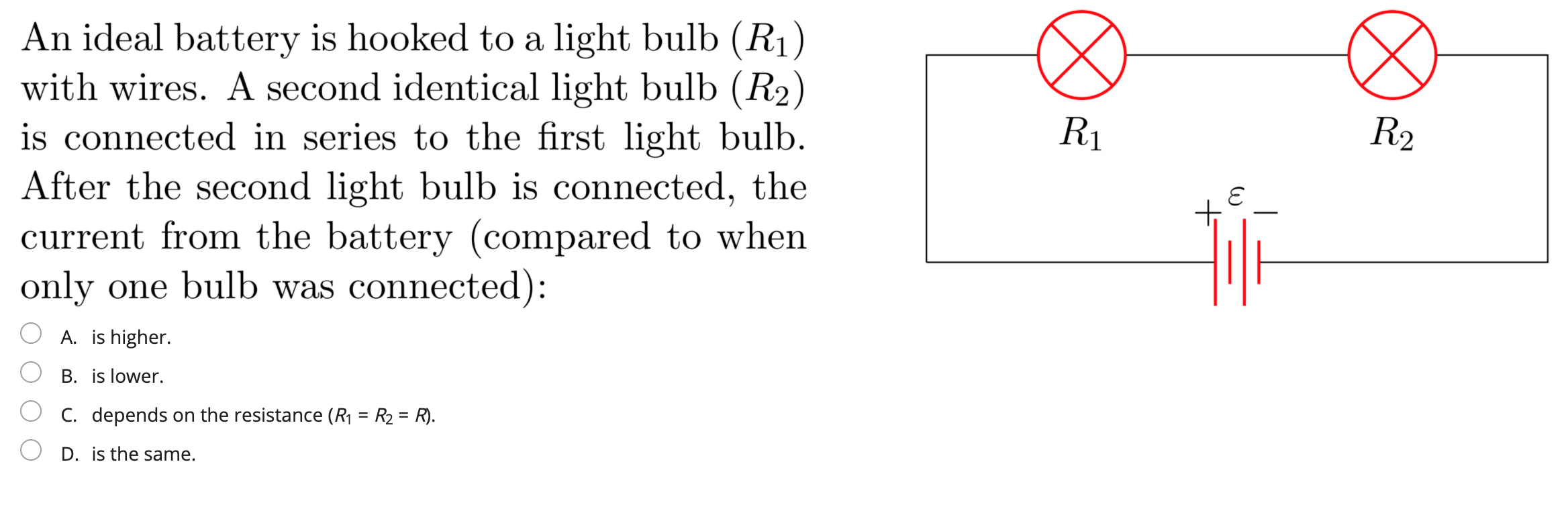 Solved R1 R2 An ideal battery is hooked to a light bulb (R1) | Chegg.com
