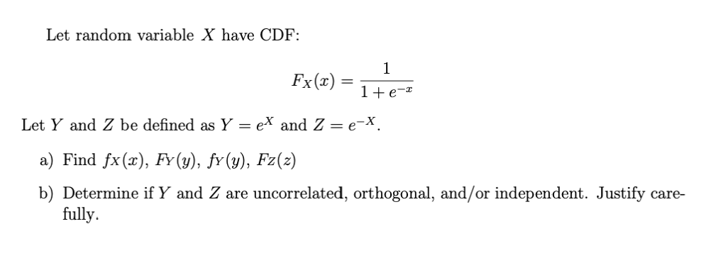 Solved Let random variable X have CDF: 1 Fx(x) = 1+e- Let Y | Chegg.com
