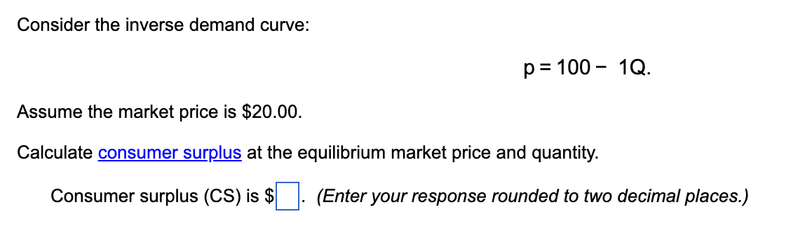 Solved Consider the inverse demand curve:p=100-1QAssume the | Chegg.com