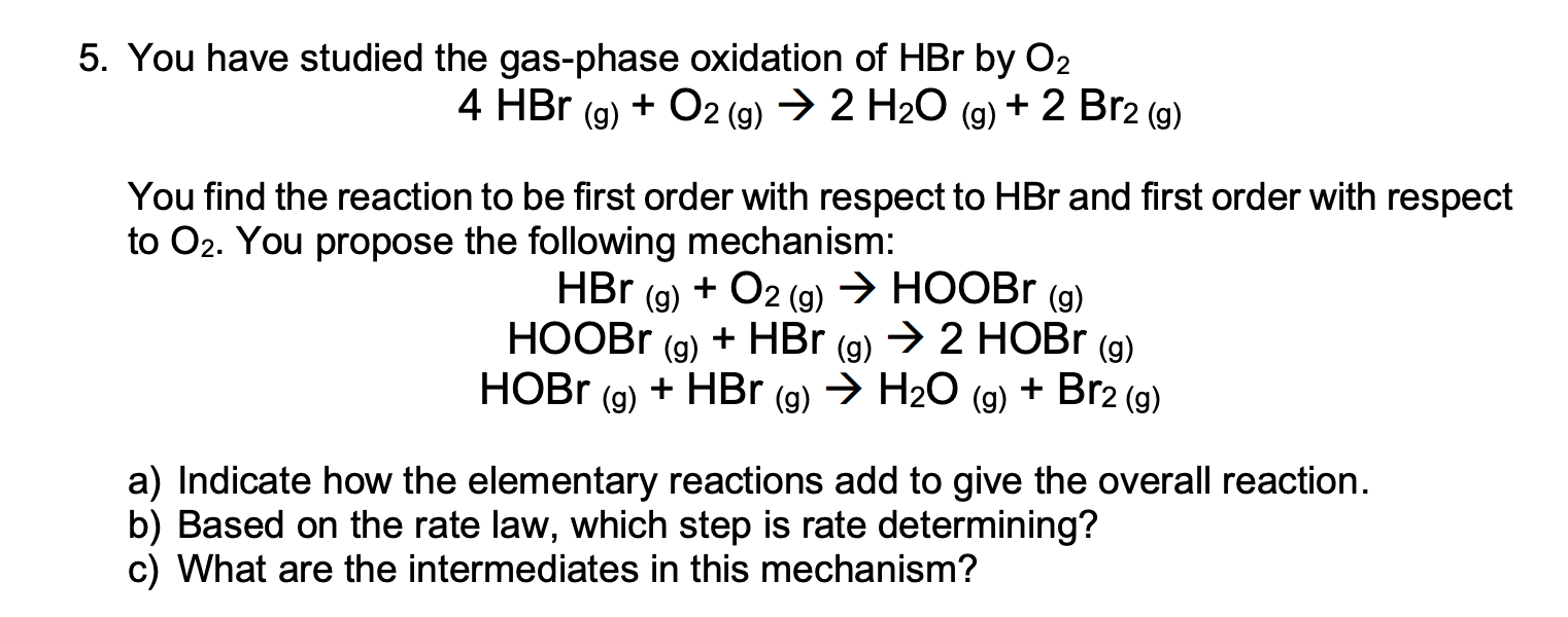 Solved 4HBr(g)+O2( g)→2H2O(g)+2Br2( g) You find the reaction | Chegg.com
