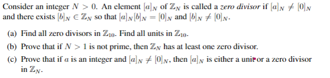 Solved Consider an integer N>0. An element [a]N of ZN is | Chegg.com
