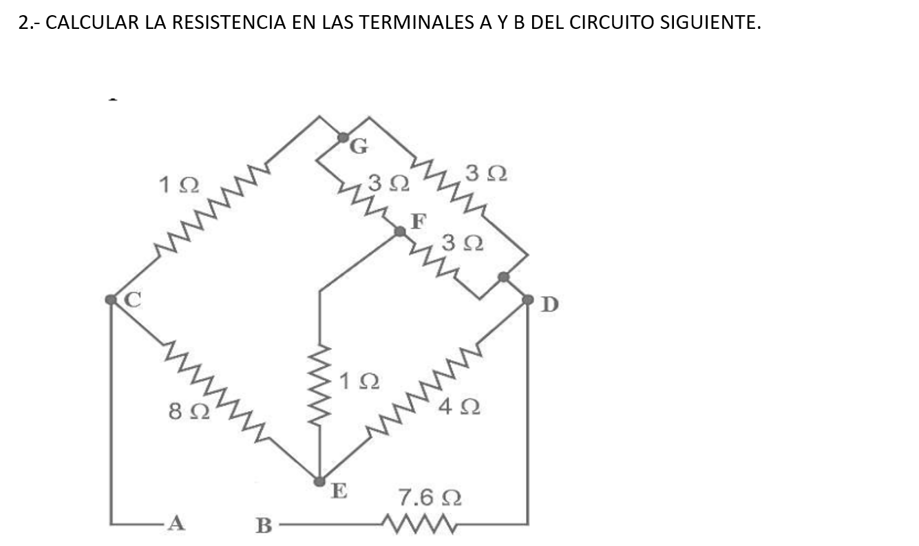 Solved 2.- ﻿CALCULAR LA RESISTENCIA EN LAS TERMINALES A Y B | Chegg.com
