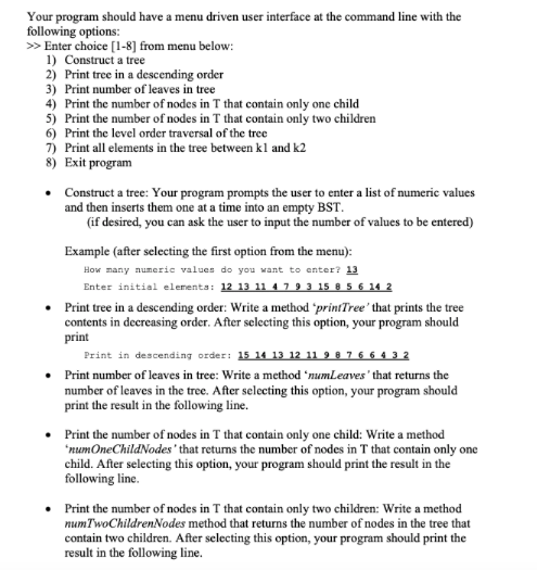 Solved Your program should have a menu driven user interface | Chegg.com