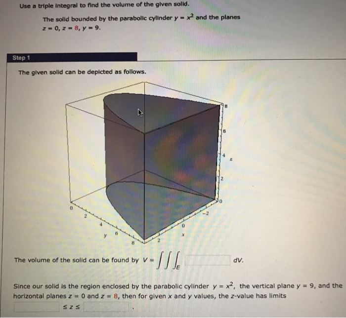 Solved Use a triple Integral to find the volume of the given | Chegg.com