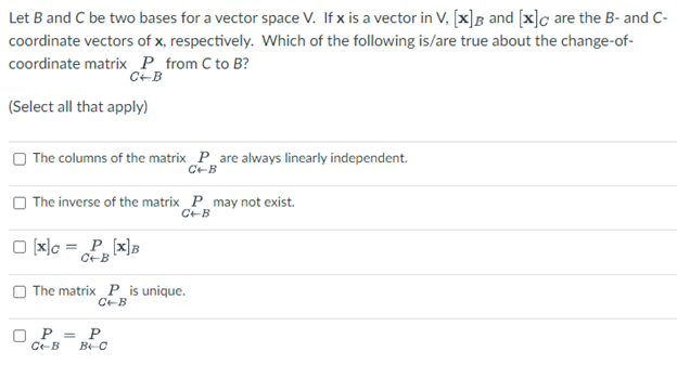 Solved Let B and C be two bases for a vector space V. If x | Chegg.com