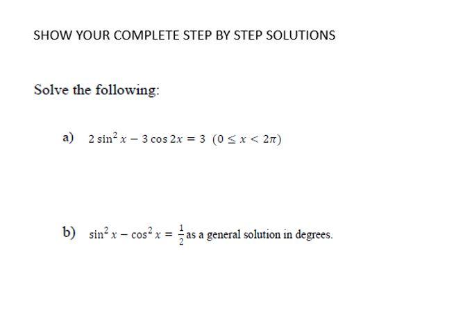Solved SHOW YOUR COMPLETE STEP BY STEP SOLUTIONS Solve the | Chegg.com