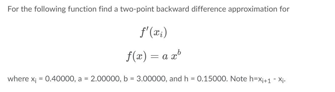 Solved For the following function find a two-point backward | Chegg.com