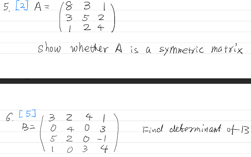 Solved [2]A=⎝⎛831352124⎠⎞ show whether A is a symmetric | Chegg.com