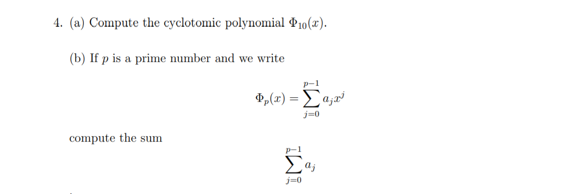 Solved 4. (a) Compute the cyclotomic polynomial 0 10(x). (b) | Chegg.com