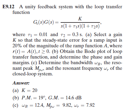 Solved E9.12 ﻿A unity feedback system with the loop | Chegg.com
