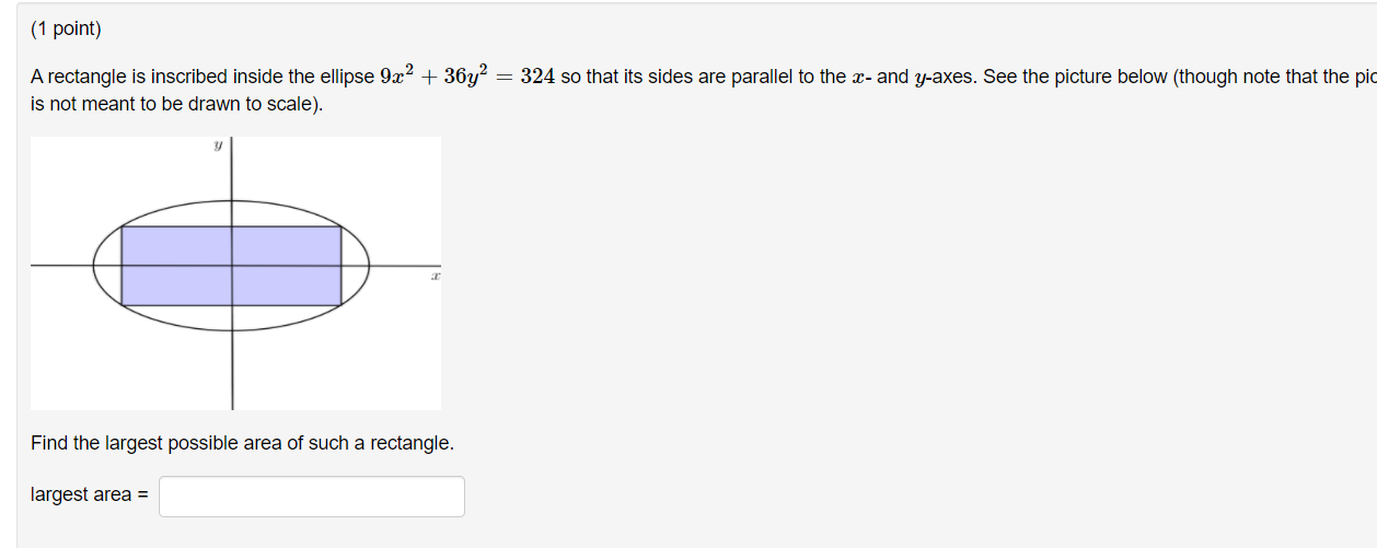 Solved (1 point) A rectangle is inscribed inside the ellipse | Chegg.com