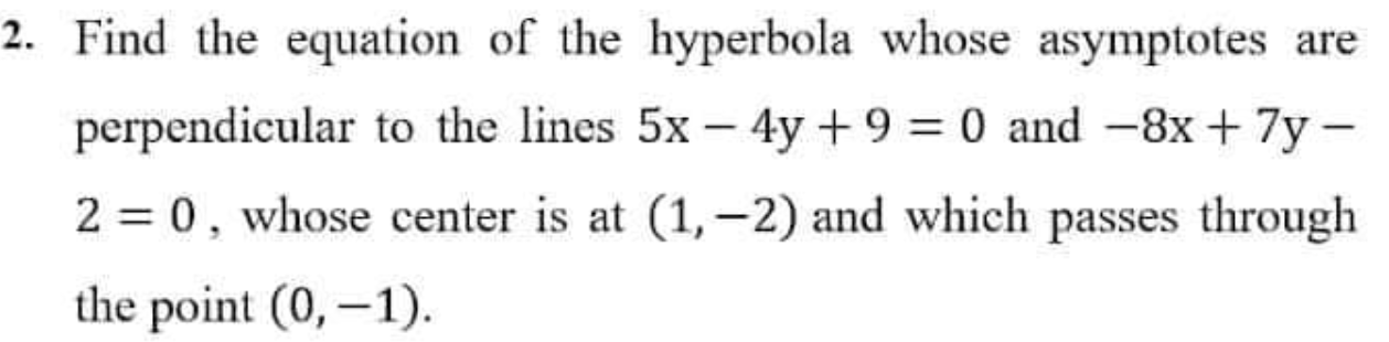 Solved 2. Find the equation of the hyperbola whose | Chegg.com