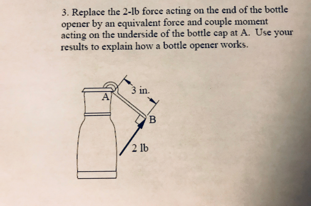 Solved 3. Replace the 2-lb force acting on the end of the | Chegg.com