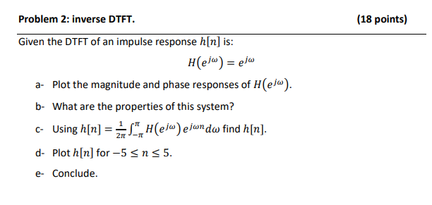 Solved Problem 2: inverse DTFT. (18 points) Given the DTFT | Chegg.com