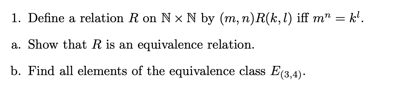 Solved Define a relation R ﻿on N×N ﻿by (m,n)R(k,l) ﻿iff | Chegg.com