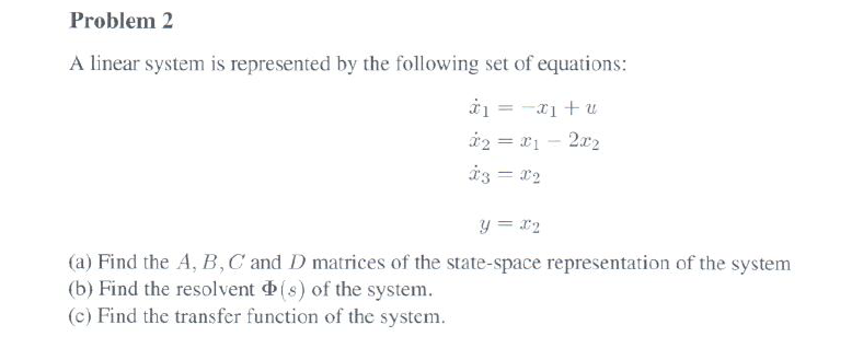 Solved Problem 2 A linear system is represented by the | Chegg.com