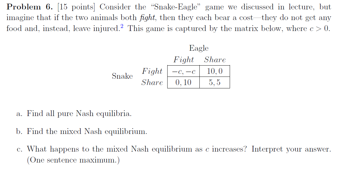 Solved Problem 6. [15 points ] Consider the "Snake-Eagle" | Chegg.com