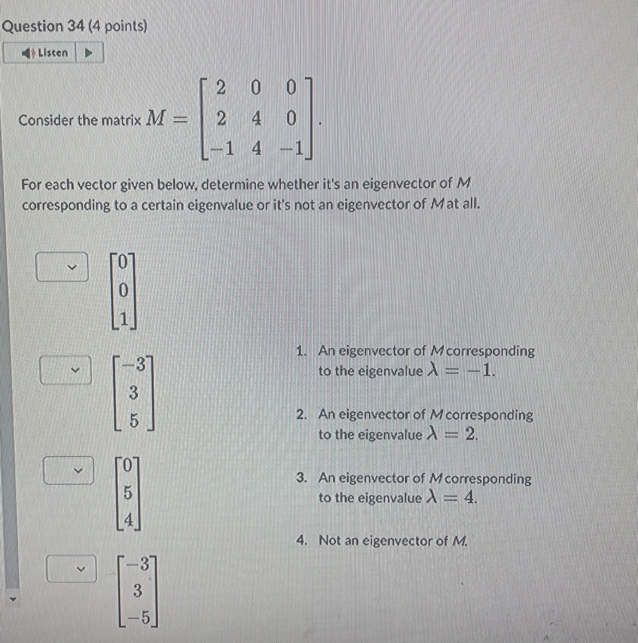 Solved Question 34 (4 points) Consider the matrix | Chegg.com