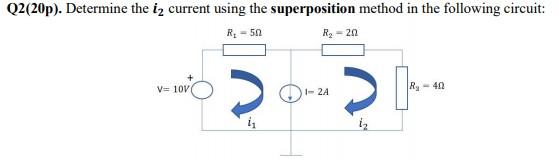 Solved Q2(20p). Determine the iz current using the | Chegg.com