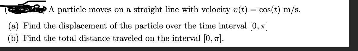 Solved A particle moves on a straight line with velocity | Chegg.com