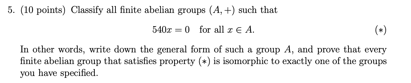 Solved 5. (10 points) Classify all finite abelian groups (A, | Chegg.com