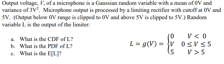 Solved Output voltage, V, of a microphone is a Gaussian | Chegg.com