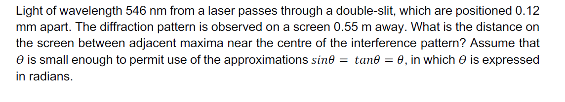 Solved Light of wavelength 546 nm from a laser passes | Chegg.com
