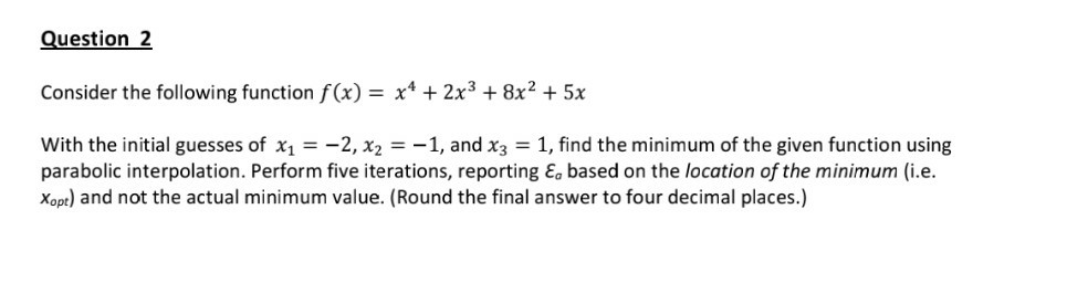 Solved Question 2 Consider The Following Function Fx X4 9533