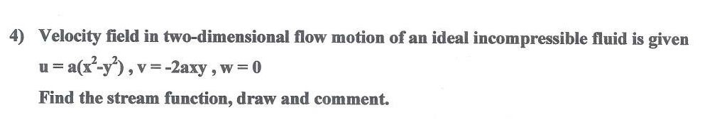 Solved 4) Velocity field in two-dimensional flow motion of | Chegg.com
