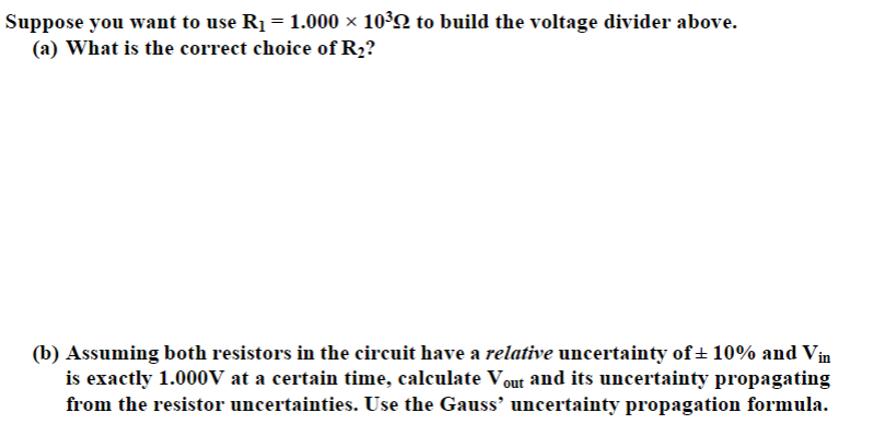 Solved Suppose you want to use R1=1.000×103Ω to build the | Chegg.com