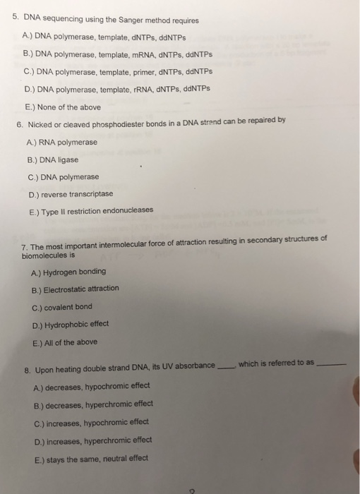 Solved 5. DNA sequencing using the Sanger method requires | Chegg.com