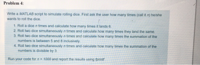 Solved Problem 4 Write A Matlab Script To Simulate Rolling 