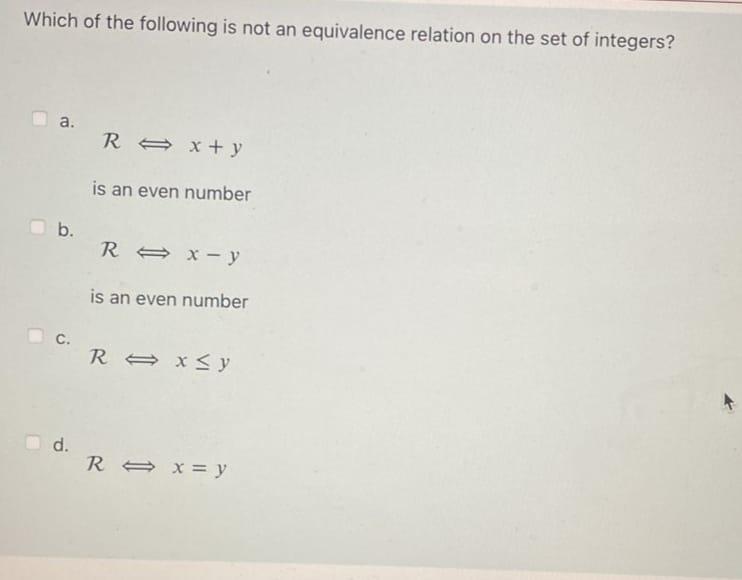 Solved Which of the following is not an equivalence relation | Chegg.com