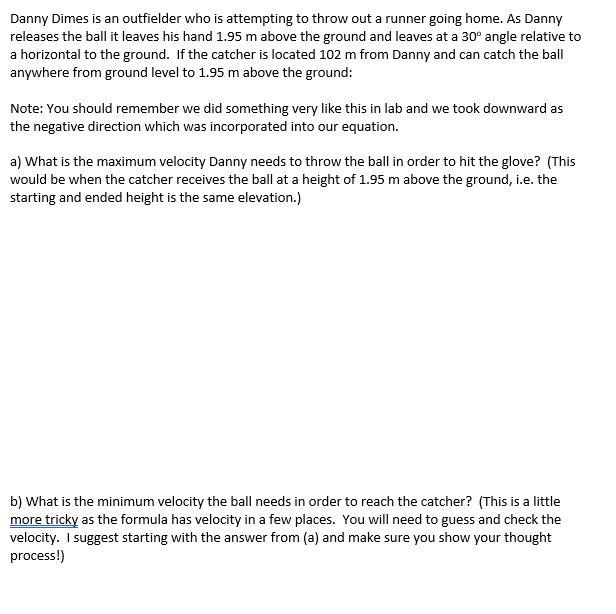 Solved Danny Dimes is an outfielder who is attempting to | Chegg.com