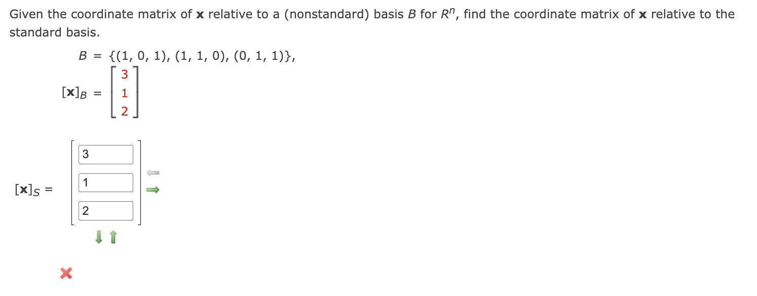 Solved Given the coordinate matrix of x relative to a | Chegg.com