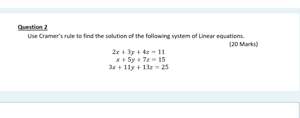 Solved Question 2 Use Cramer's rule to find the solution of | Chegg.com