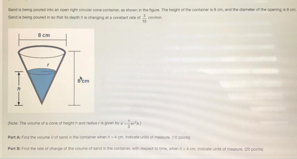 Solved Sand is being poured into an open right circular cone | Chegg.com